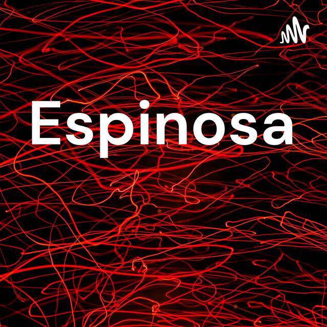 Espinosa | Podcast on Spotify