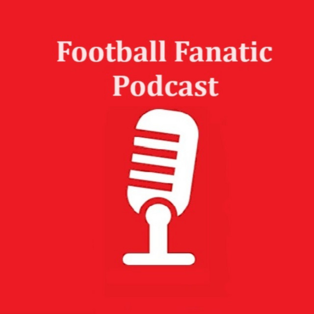 Football Fanatic Podcast | Podcast on Spotify