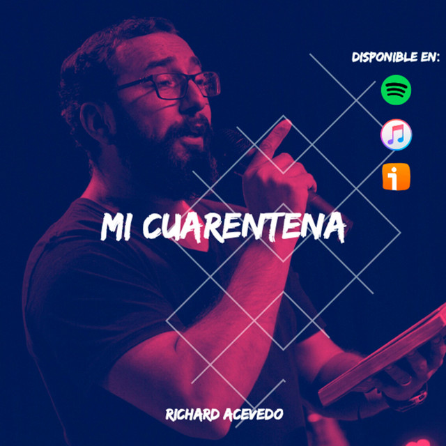 Mi Cuarentena - Richard Acevedo | Podcast on Spotify