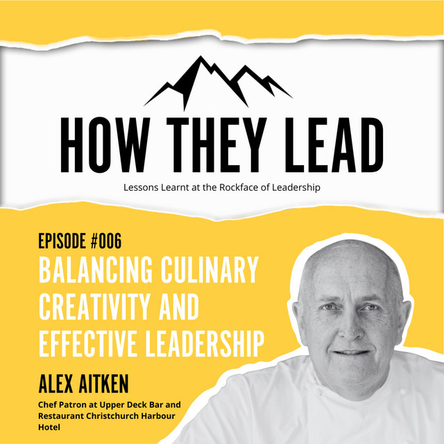 #006 Balancing Culinary Creativity and Effective Leadership with Alex ...