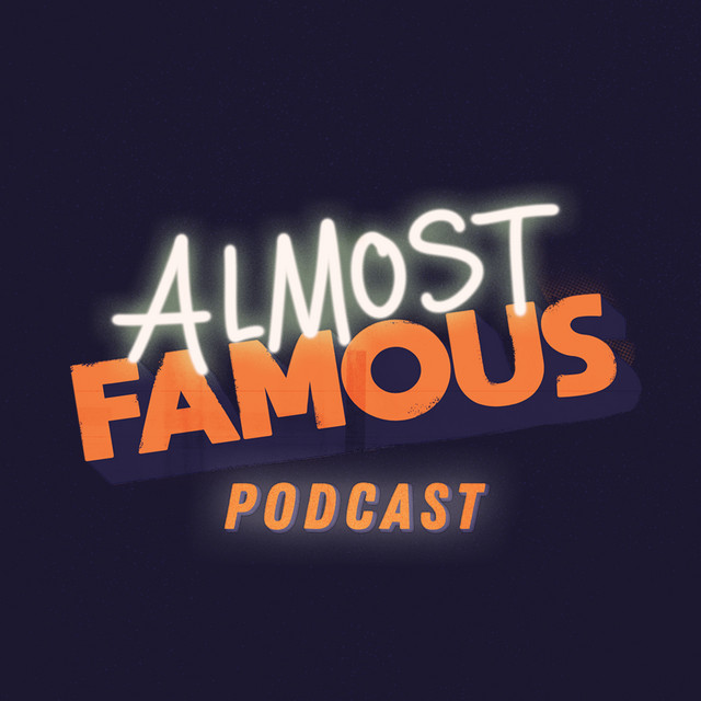Almost Famous | Podcast on Spotify