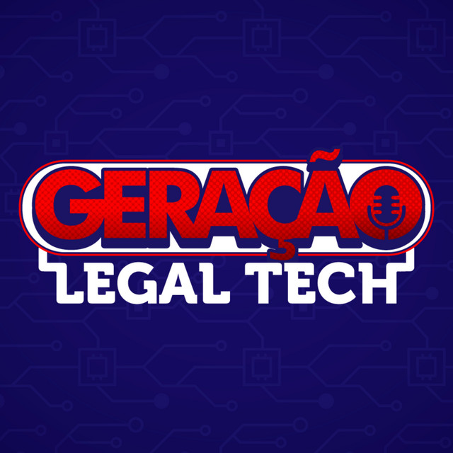 Geração Legal Tech | Podcast on Spotify