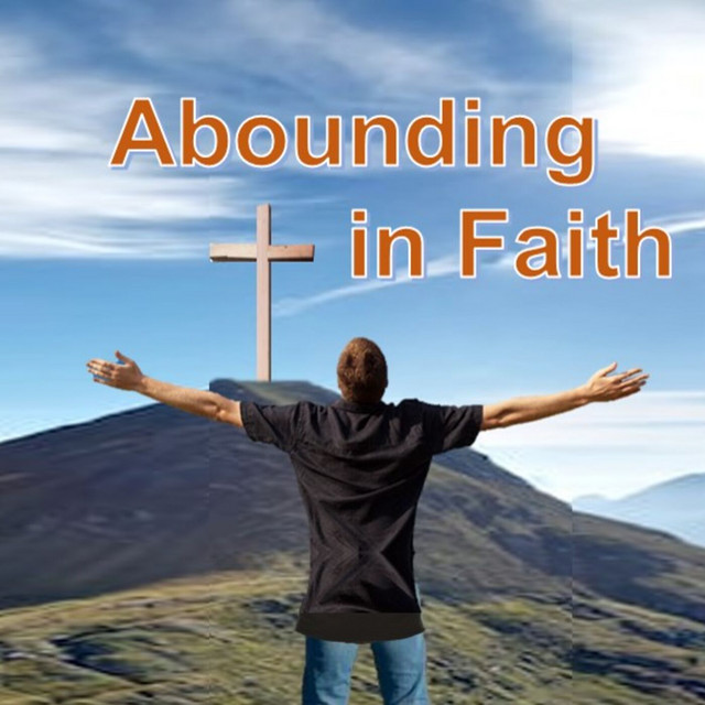 Abounding in Faith - IBCNJ | Podcast on Spotify