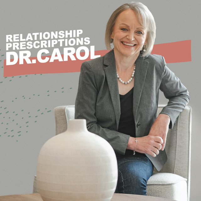 Relationship Prescriptions with Dr Carol | Podcast on Spotify