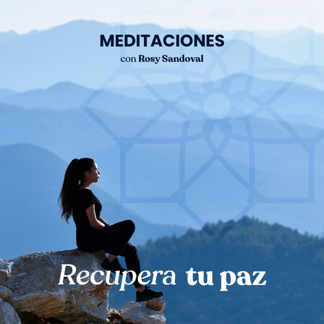 Recupera tu Paz: Meditación para la Serenidad - Meditaciones con Rosy ...
