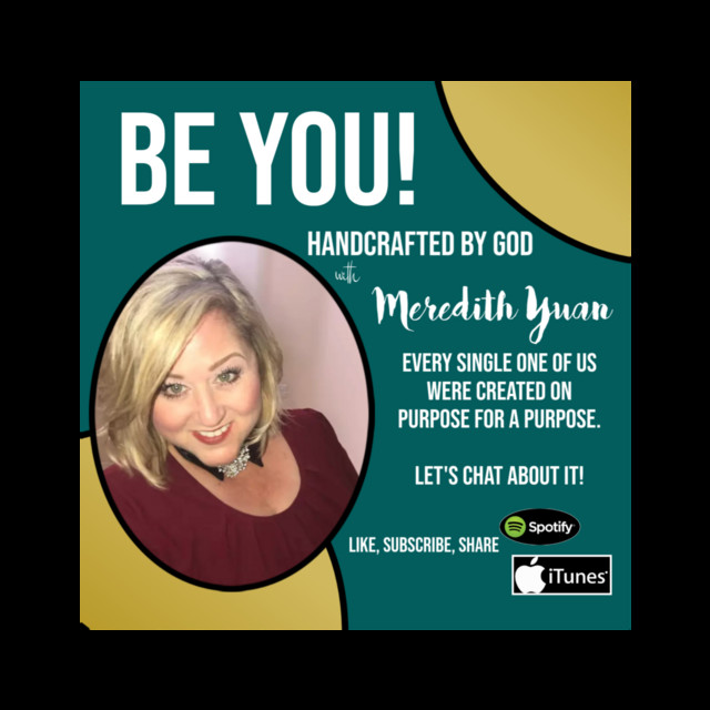 Be You! Handcrafted by God! | Podcast on Spotify