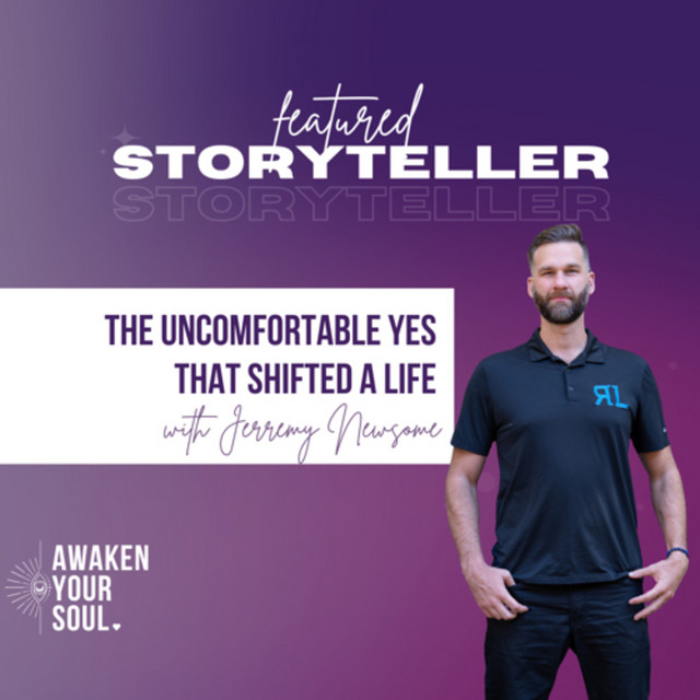 The Uncomfortable Yes that Shifted a Life with Jerremy Newsome - Awaken ...