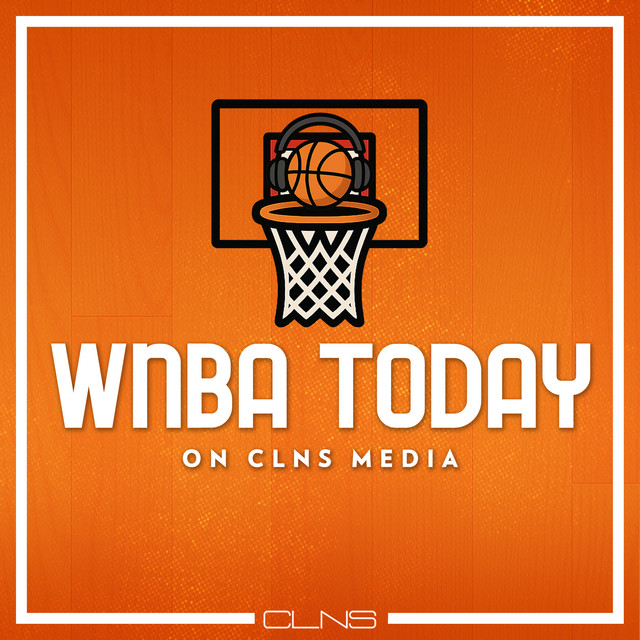 WNBA Today on CLNS | Podcast on Spotify