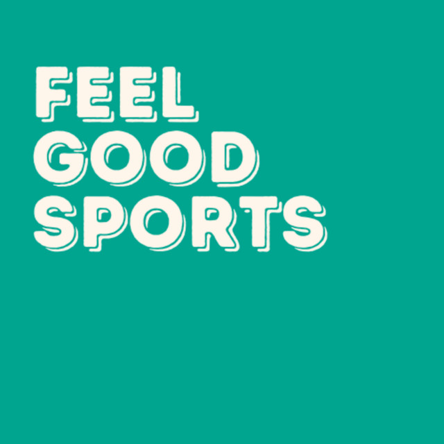 Feel Good Sports | Podcast on Spotify