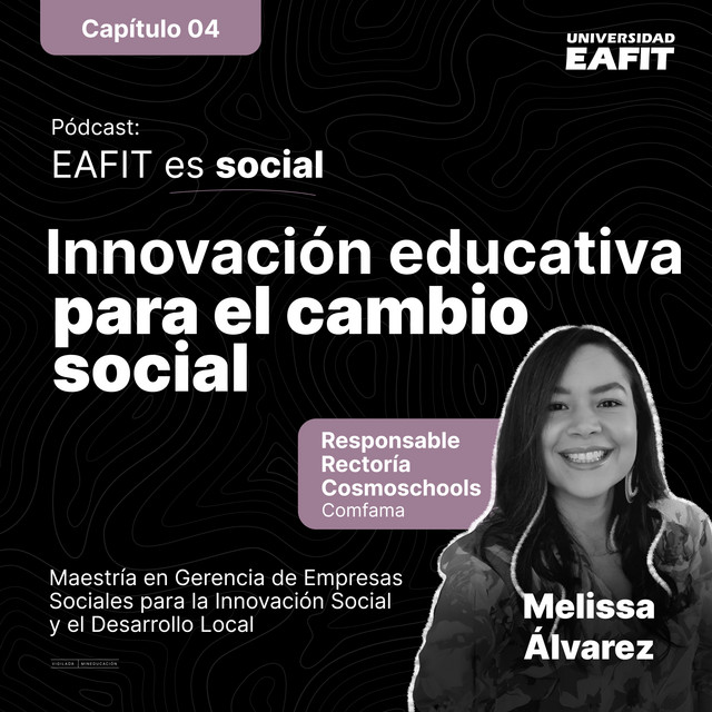 EAFIT es social: Innovación educativa para el cambio social ...