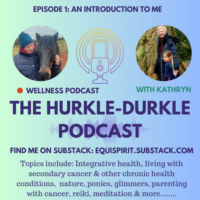 Hurkle Durkle Podcast Episode 4 - by Kathryn - Equispirit