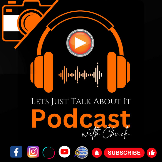 Lets Just Talk About It Podcast with Chuck | Podcast on Spotify