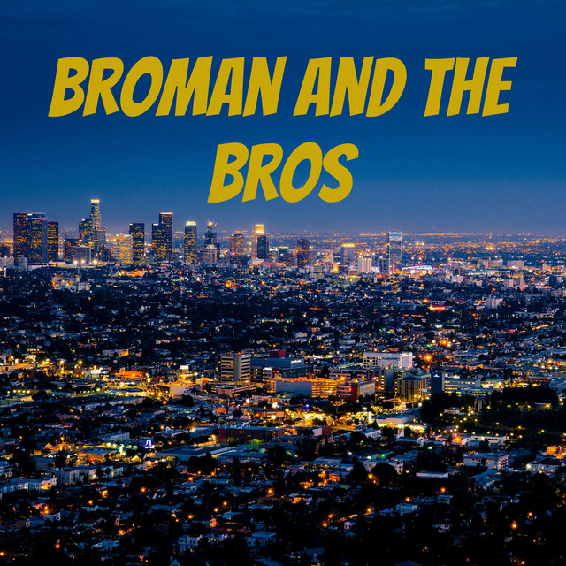 Broman and the Bros | Podcast on Spotify