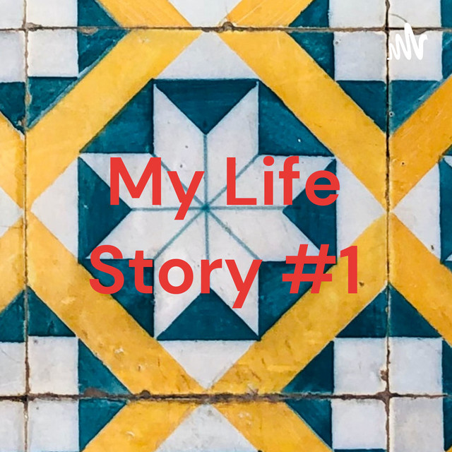My Life Story #1 | Podcast on Spotify
