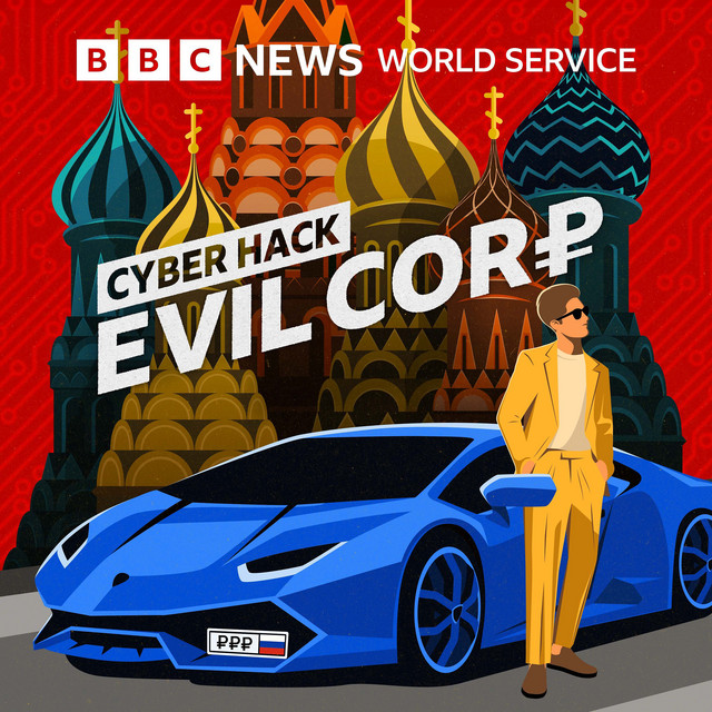 Evil Corp: 2. Into the storm - Cyber Hack | Podcast on Spotify