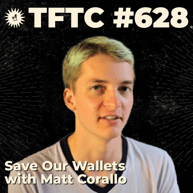 #628: Save Our Wallets with Matt Corallo - TFTC: A Bitcoin Podcast ...