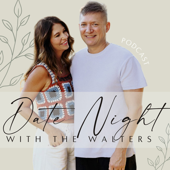 Date Night with The Walters | Podcast on Spotify
