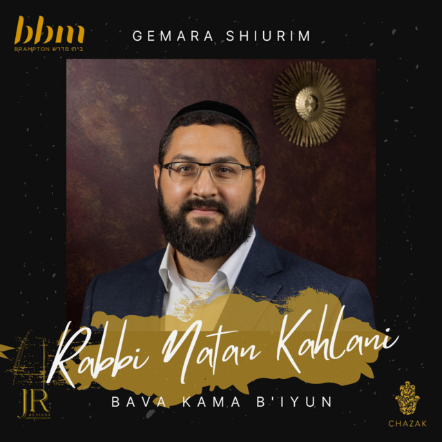 Bava Kama B'Iyun by Rabbi Kahlani | Podcast on Spotify