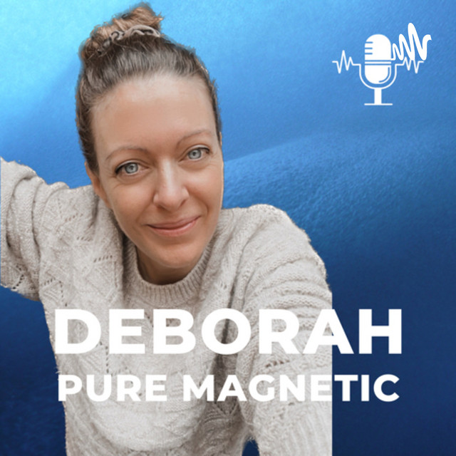 Deborah Pure Magnetic | Podcast on Spotify