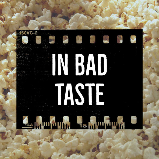 In Bad Taste | Podcast on Spotify