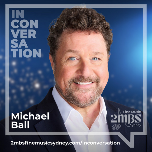 Michael Ball OBE: A simple complicated man - In Conversation | Podcast ...