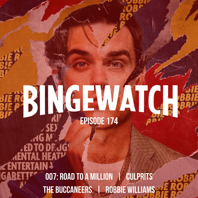 007: Road to a Million | Robbie Williams | Culprits | The Buccaneers ...
