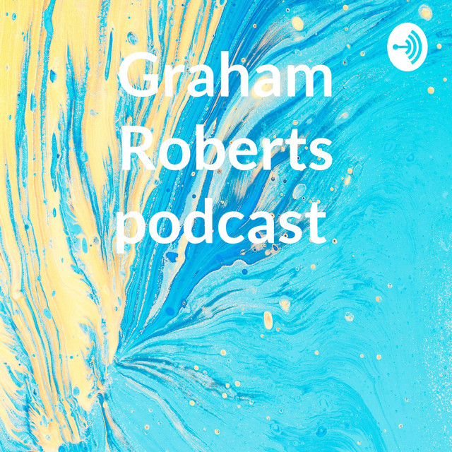 Graham Roberts podcast | Podcast on Spotify