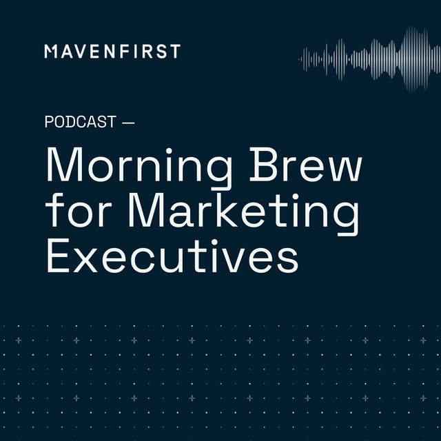Morning Brew for Marketing Executives | Podcast on Spotify