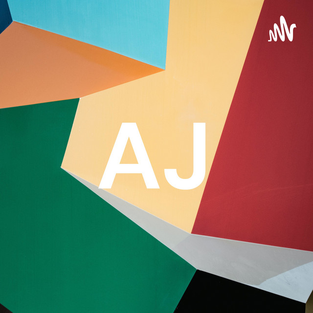 AJ | Podcast on Spotify