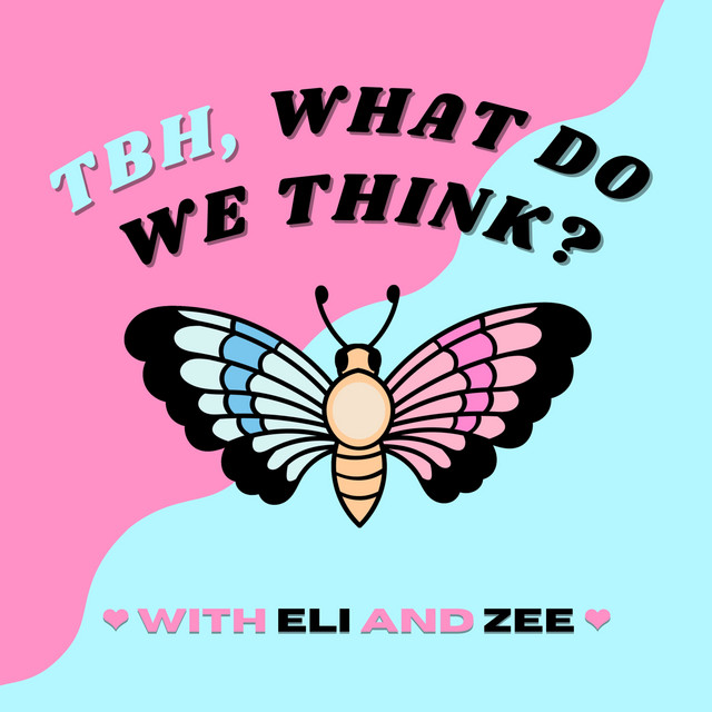 tbh, what do we think? | Podcast on Spotify