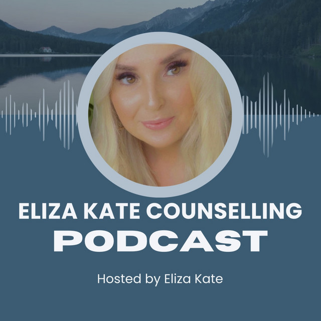 Eliza Kate Counselling | Podcast on Spotify