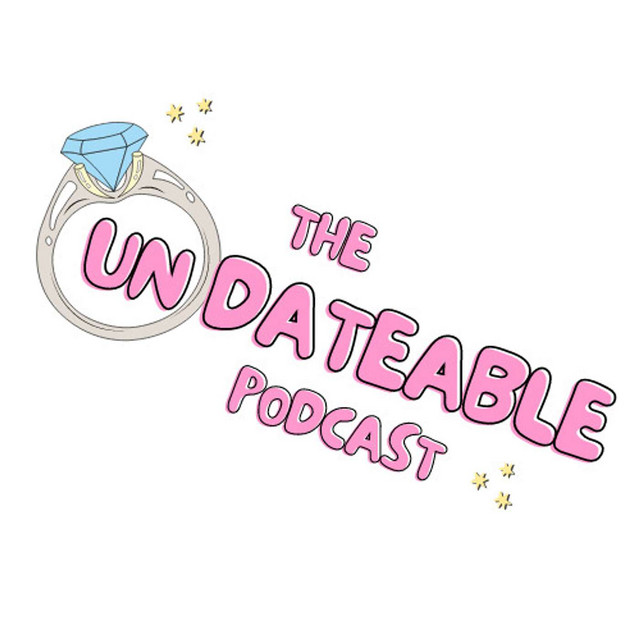 The Undateable Podcast: the Dating Digest | Podcast on Spotify