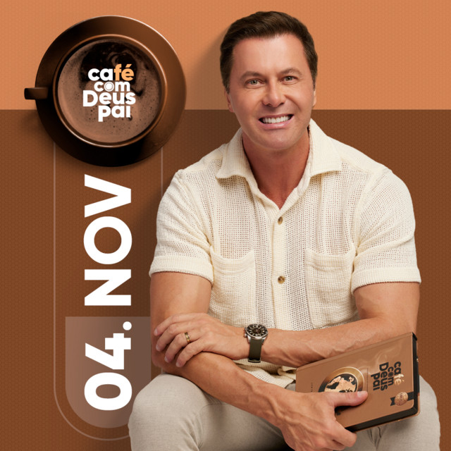 Café Com Deus Pai 04 De Novembro Café Com Deus Pai Podcast