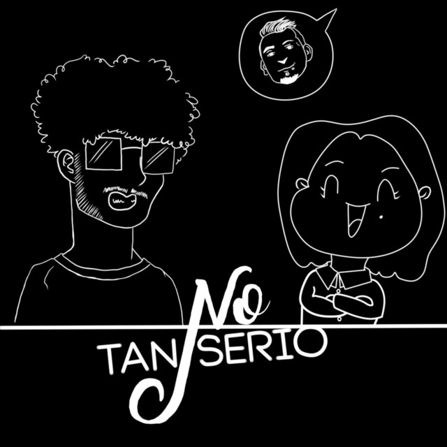 No Tan Serio | Podcast on Spotify