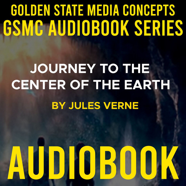 GSMC Audiobook Series: Journey to the Center of the Earth by Jules ...