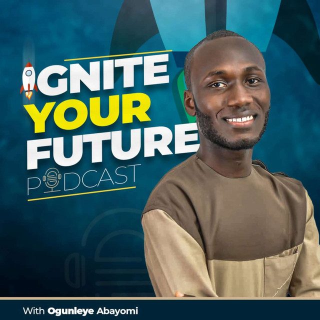 IGNITE YOUR FUTURE | Podcast on Spotify