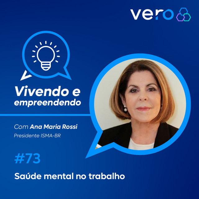 EP 73 - Saúde mental no trabalho, com Ana Maria Rossi - Vivendo e ...