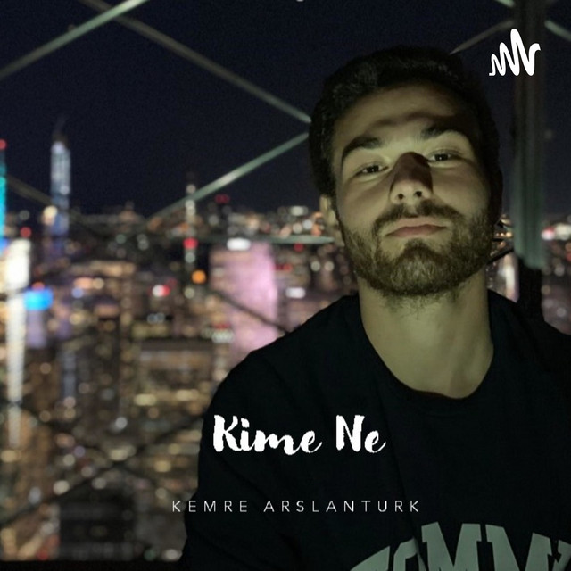 Kime Ne | Podcast on Spotify