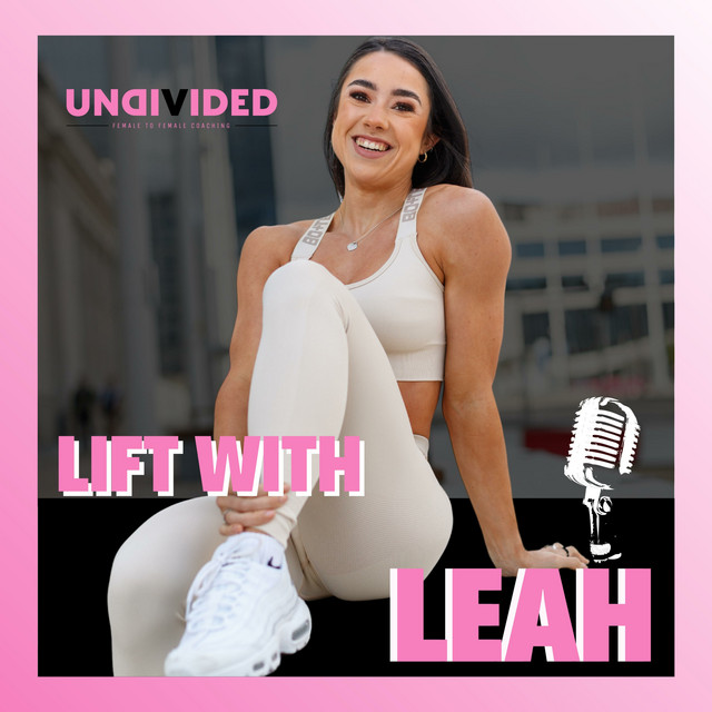 The Lift With Leah Podcast | Podcast on Spotify