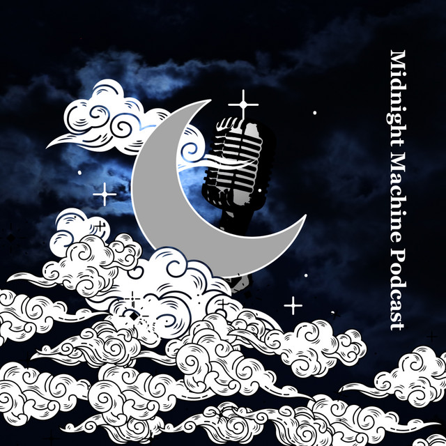 Midnight Machine Podcast | Podcast on Spotify