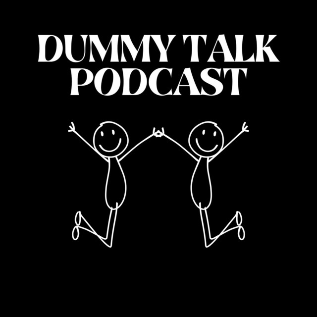 Dummy Talk Podcast | Podcast on Spotify