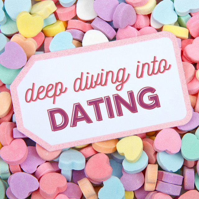 Deep Diving Into Dating Podcast On Spotify