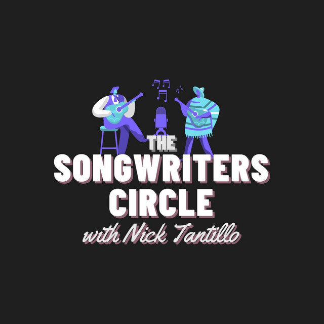 The Songwriters Circle with Nicholas Tantillo | Podcast on Spotify
