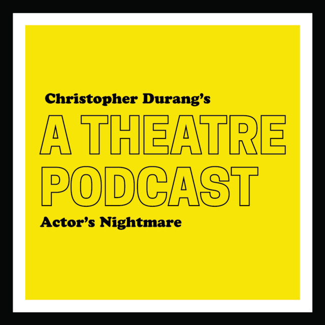 Christopher Durang's Actor's Nightmare - A Theatre Podcast | Podcast on ...