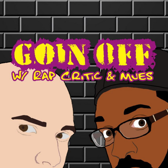 Goin Off Podcast | Podcast on Spotify