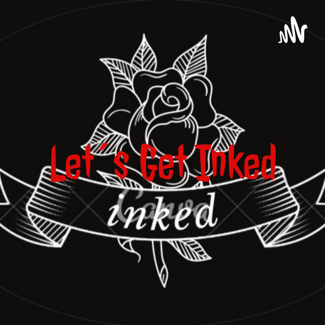 Let´s Get Inked | Podcast on Spotify