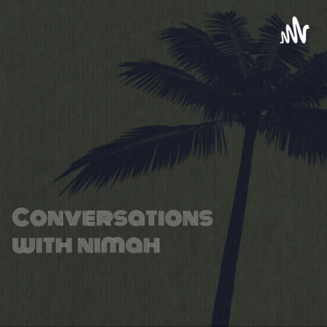 Conversations with nimah | Podcast on Spotify