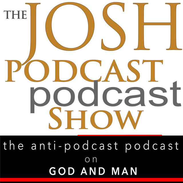 The Josh Podcast podcast Show | Podcast on Spotify