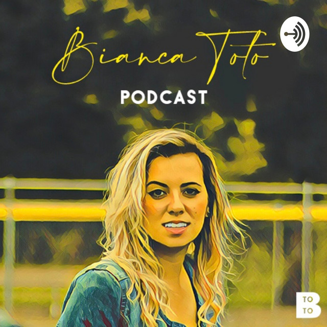 Bianca Toto Podcast | Podcast on Spotify