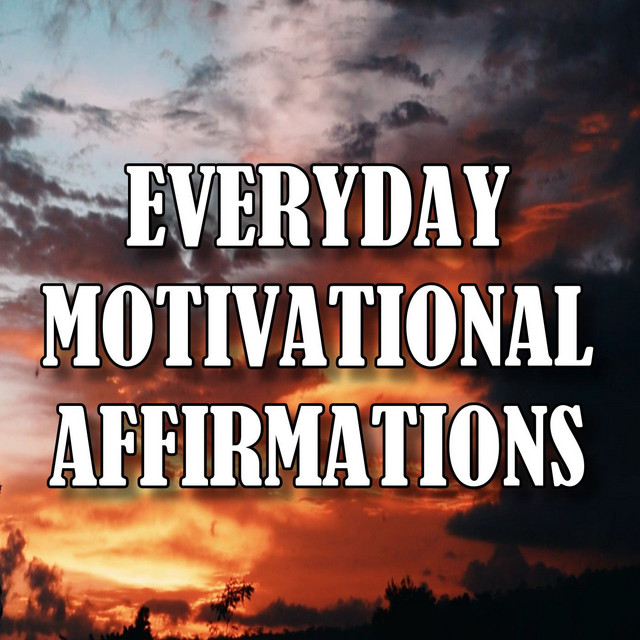 Everyday Motivational Affirmations | Podcast on Spotify